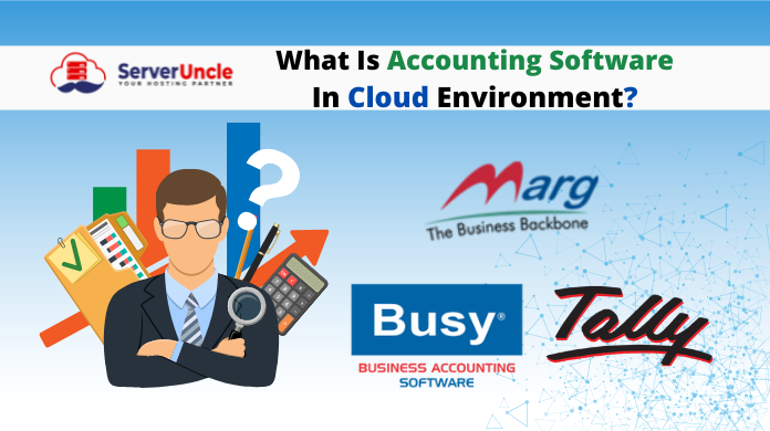 What Is Accounting Software In Cloud - Know What’s Best